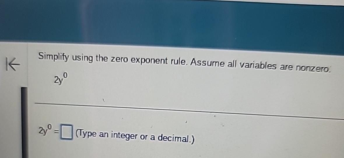 Solved Simplify using the zero exponent rule. Assume all | Chegg.com