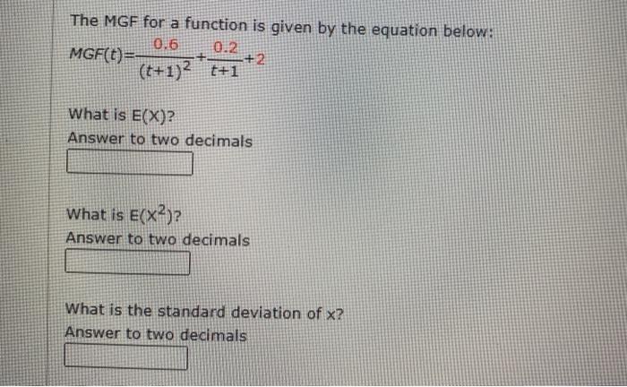 Solved The MGF for a function is given by the equation | Chegg.com