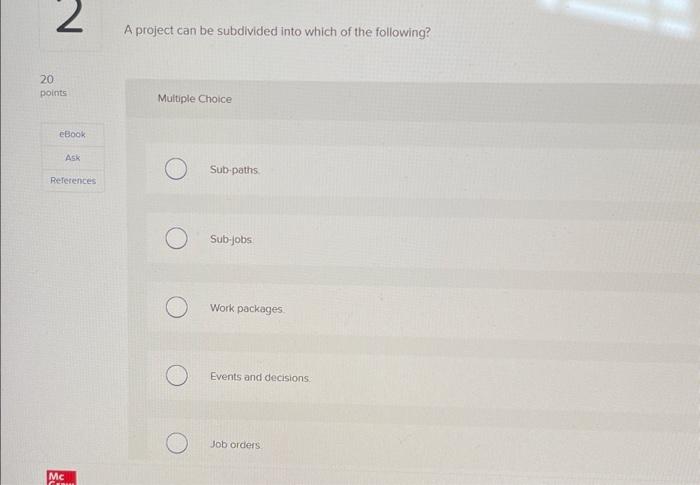 Solved 2 20 points eBook Ask References Mc A project can be | Chegg.com