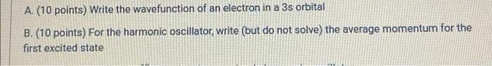 Solved A. (10 points) Write the wavefunction of an electron | Chegg.com