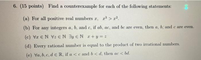 Solved 6. (15 points) Find a counterexample for each of the | Chegg.com
