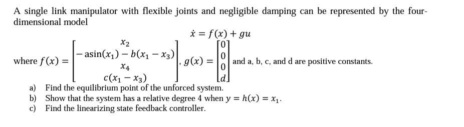 Solved A single link manipulator with flexible joints and | Chegg.com