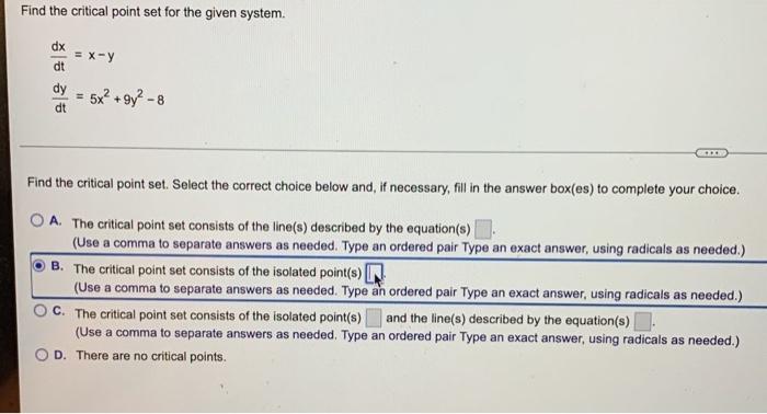 Solved Find the critical point set for the given system. dx | Chegg.com