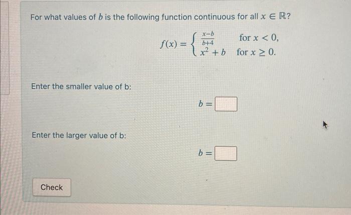 Solved For what values of b is the following function | Chegg.com