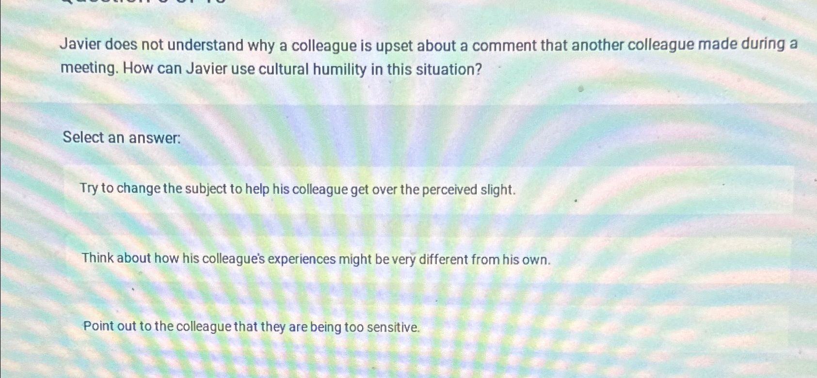 Solved Javier does not understand why a colleague is upset | Chegg.com
