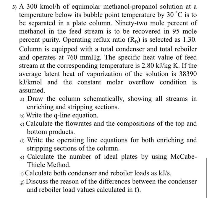Solved 3) A 300 kmol/h of equimolar methanol-propanol | Chegg.com