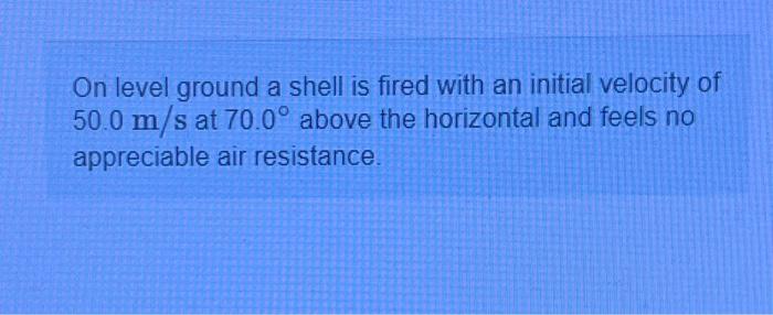 Solved How long does it take the shell to reach its highest | Chegg.com