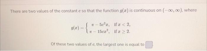 Solved There are two values of the constant c so that the | Chegg.com