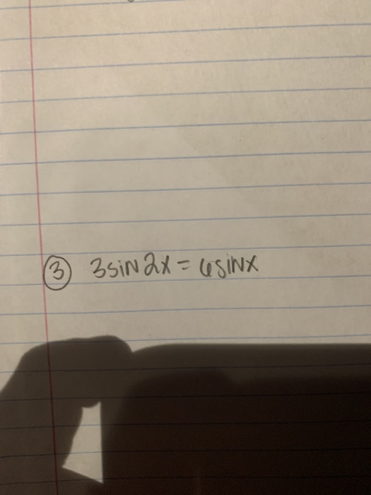 Solved (3 3 sinax = esinx | Chegg.com