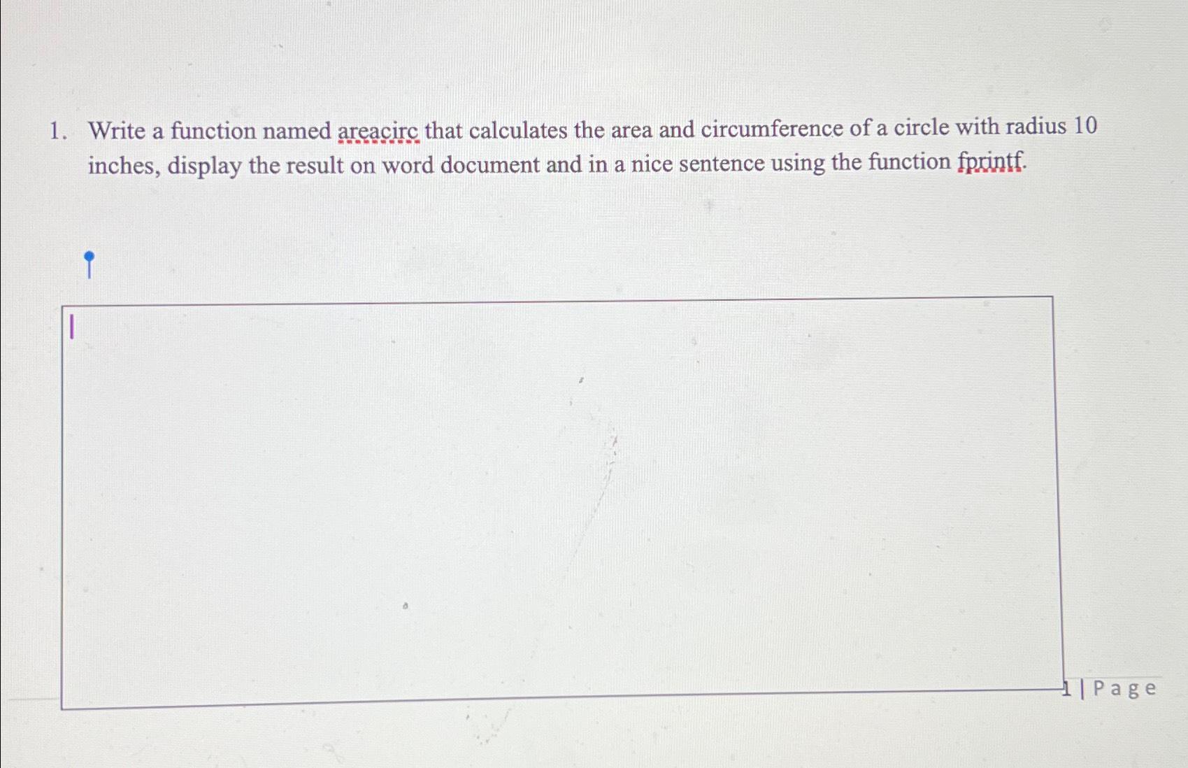 Solved Write a function named areacirc that calculates the | Chegg.com