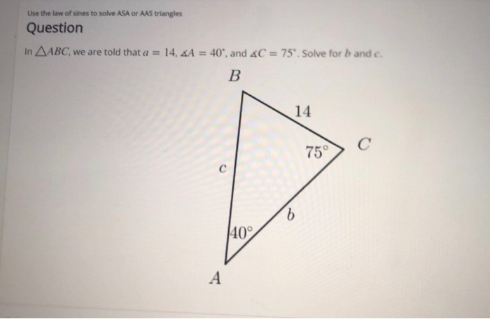 Solved Use the law of sines to solve ASA or AAS triangles | Chegg.com