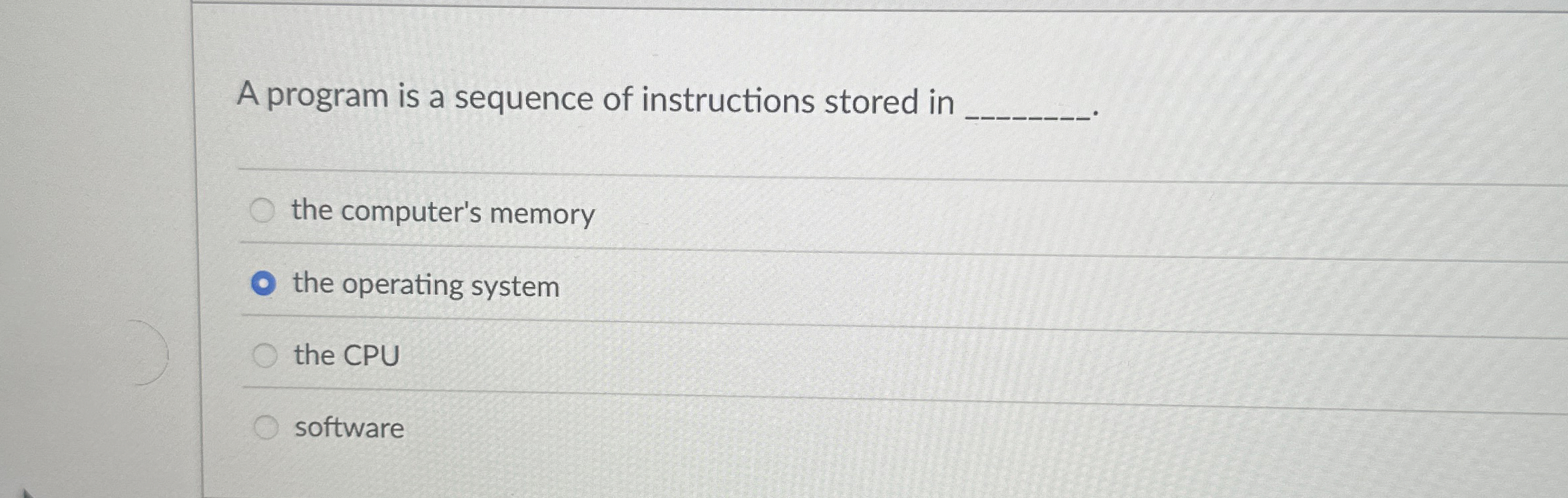 A program is a sequence of instructions stored inthe | Chegg.com