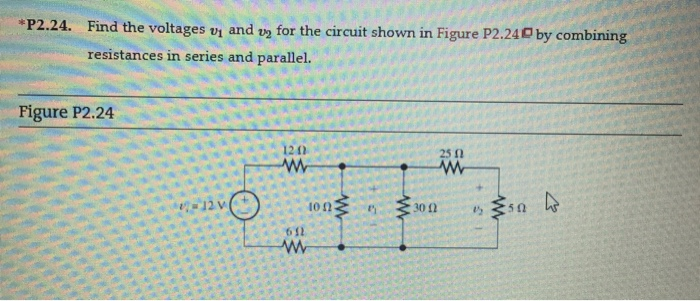 Solved *P2.24. Find the voltages vi and for the circuit | Chegg.com