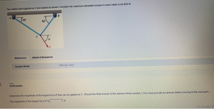 Solved Two cables tied together at Care loaded as shown | Chegg.com