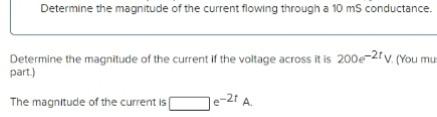 Solved Determine the magnitude of the current flowing | Chegg.com
