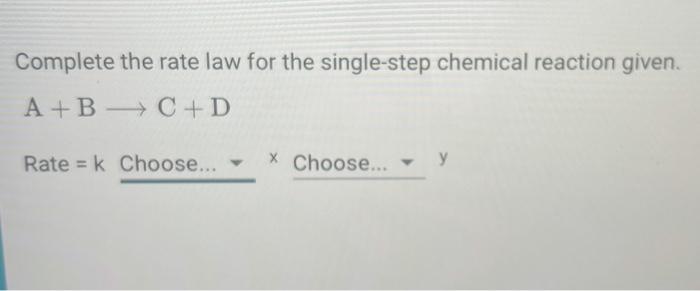 Solved Complete the rate law for the single-step chemical | Chegg.com