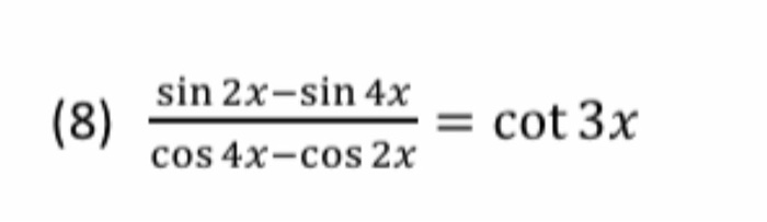 Solved sin 2x-sin 4x cos 4x-cos 2x = cot 3x | Chegg.com