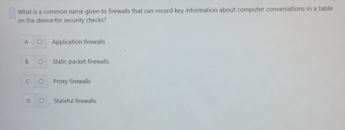 Solved What is a common name given to firewalls that can | Chegg.com