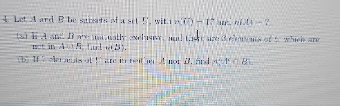 Solved Let A and B ﻿be subsets of a set U, ﻿with n(U)=17 | Chegg.com