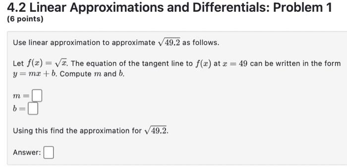 Solved 4.2 Linear Approximations and Differentials: Problem | Chegg.com