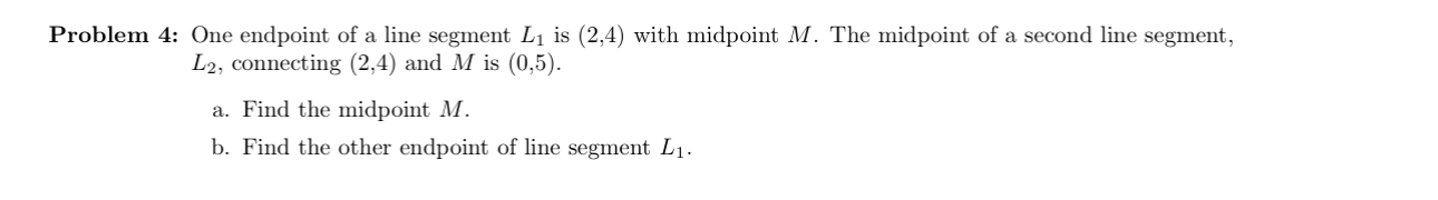 Solved Problem 4: One endpoint of a line segment L1 ﻿is | Chegg.com