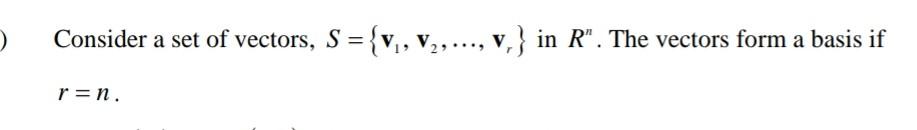 Solved Consider a set of vectors, S={v1,v2,…,vr} in Rn. The | Chegg.com