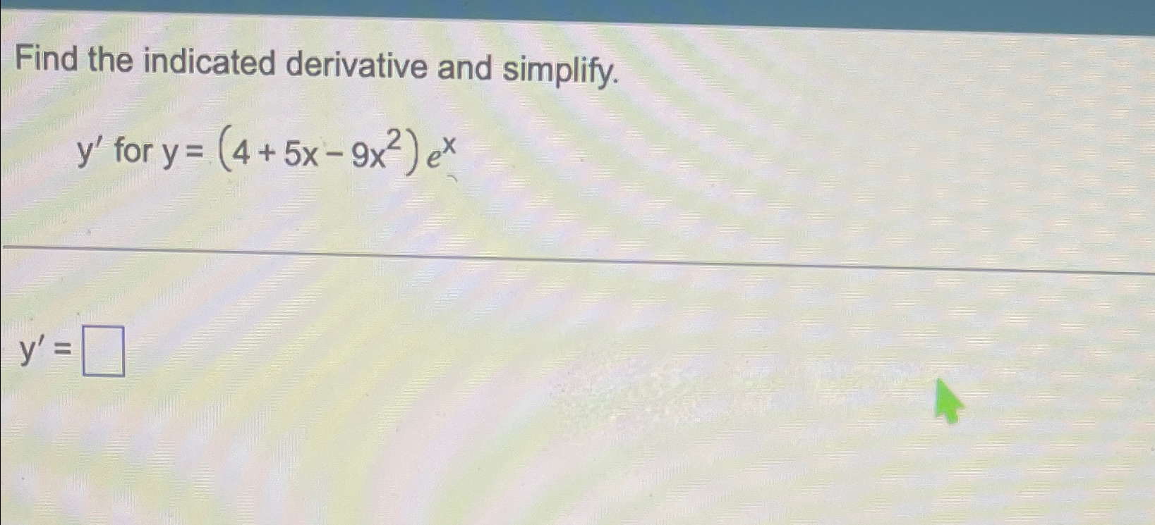 Solved Find the indicated derivative and simplify.y' ﻿for | Chegg.com