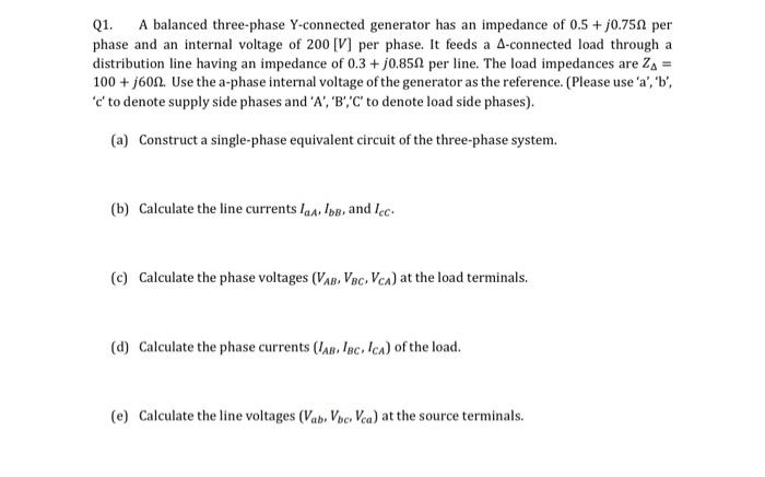 Solved Q1. A balanced three-phase Y-connected generator has | Chegg.com