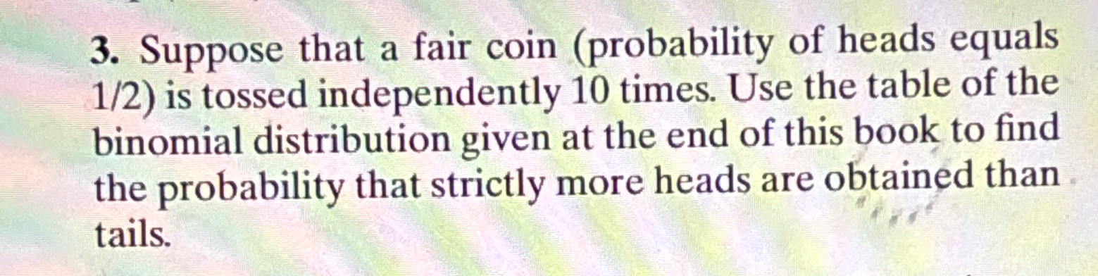 Solved Suppose that a fair coin (probability of heads equals | Chegg.com