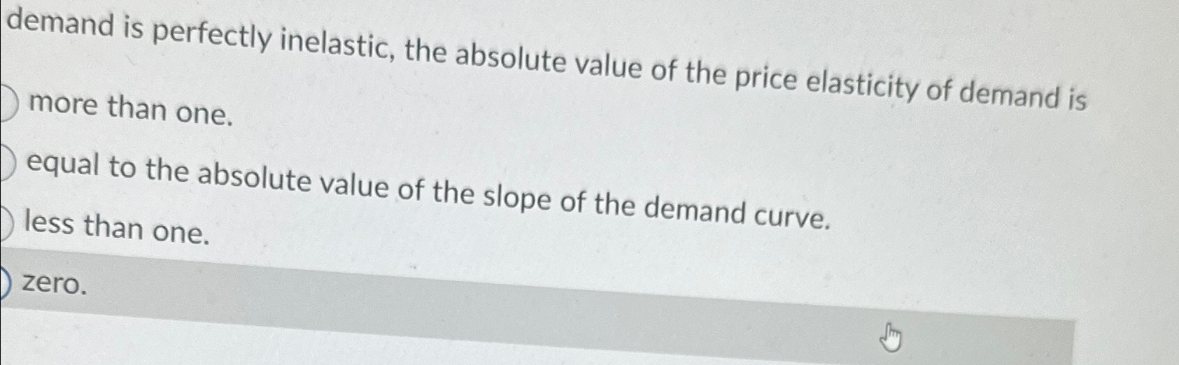 Solved demand is perfectly inelastic, the absolute value of | Chegg.com