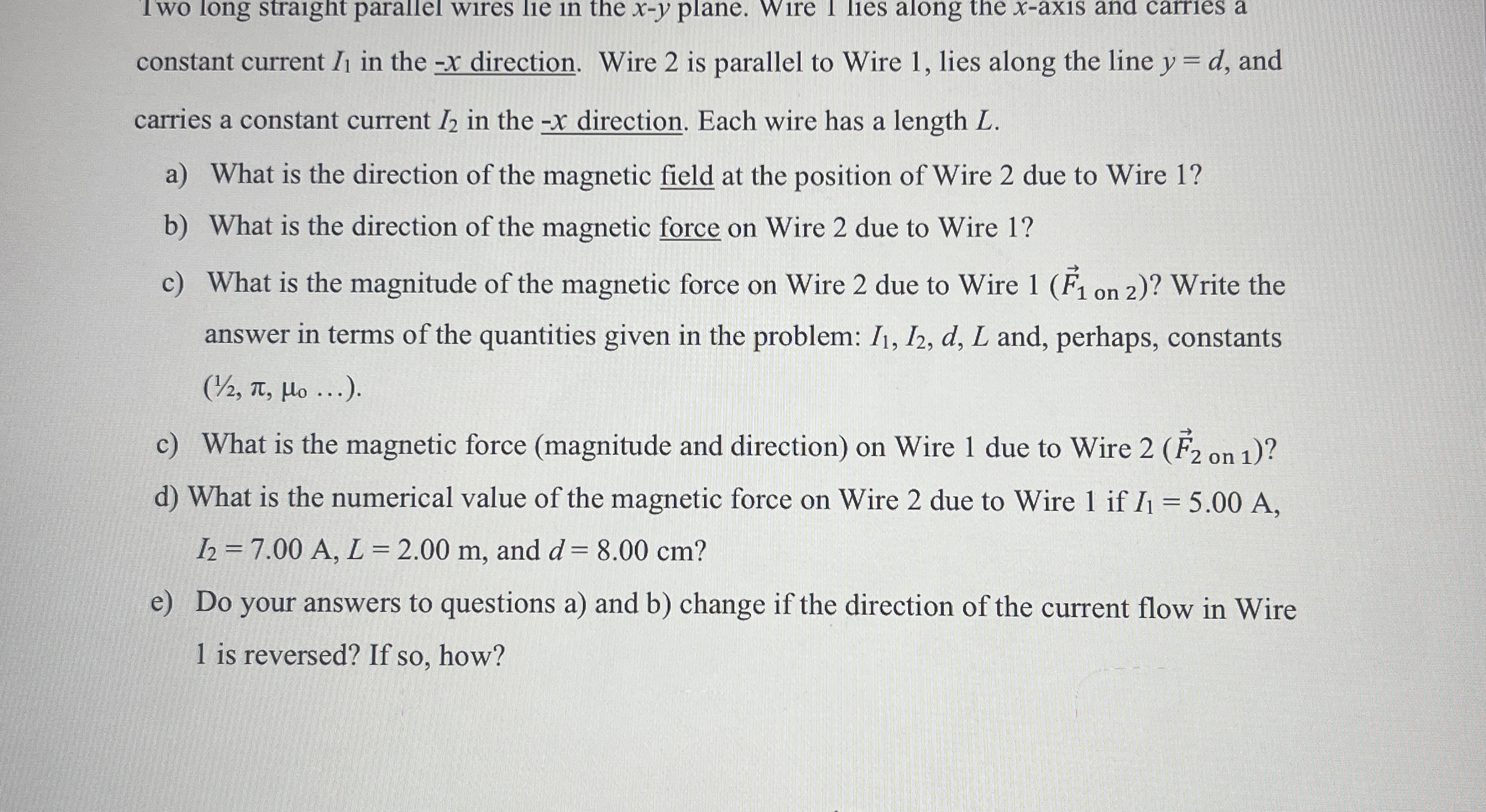 Solved constant current I_(1) in the -x direction. Wire 2 is | Chegg.com