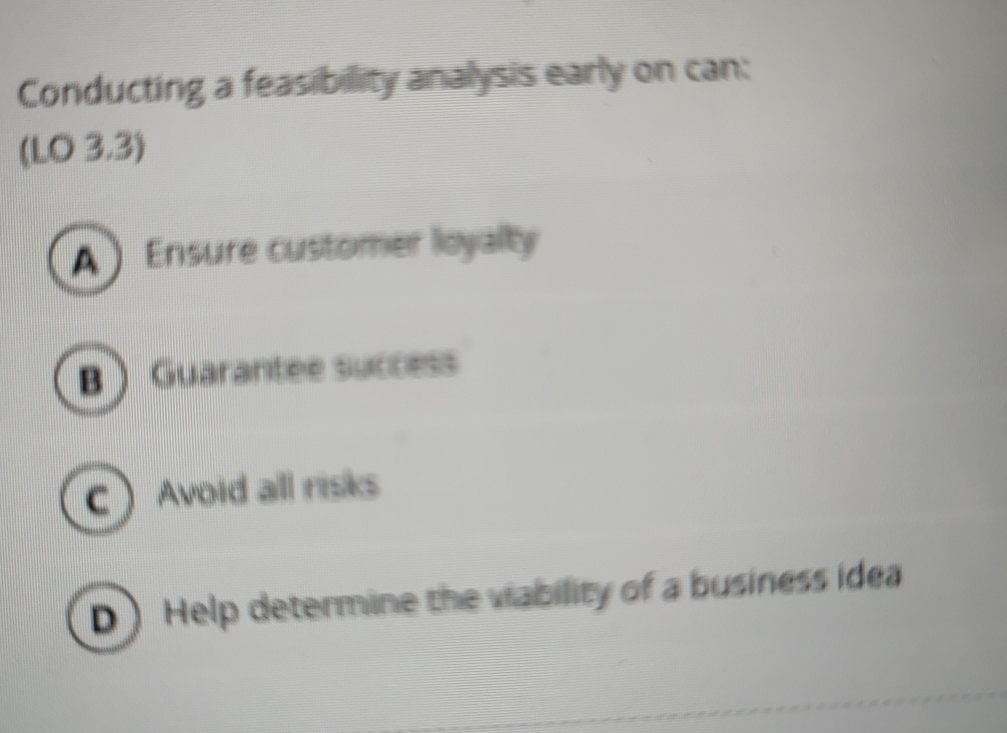 Solved Conducting a feasibility analysis early on can:Ensure | Chegg.com