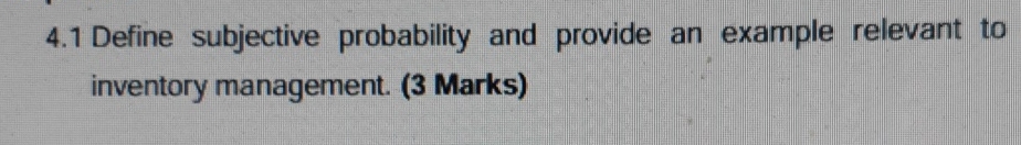Solved 4.1 ﻿Define subjective probability and provide an | Chegg.com