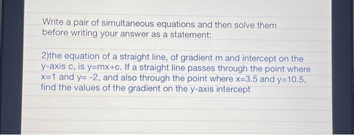 Solved Write a pair of simultaneous equations and then solve | Chegg.com