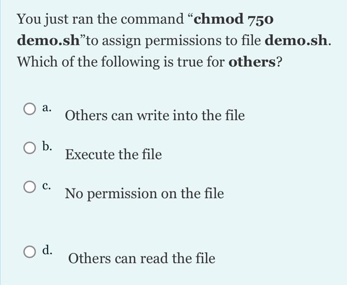 Solved You just ran the command "chmod 750 demo.sh"to assign | Chegg.com
