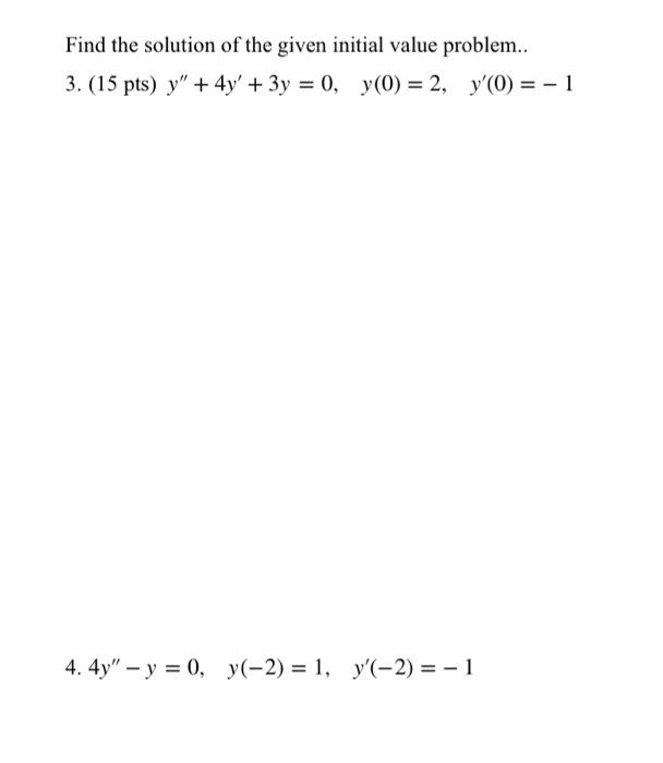 Solved Find the solution of the given initial value | Chegg.com