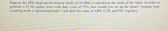Solved Suppose the HSE (high-speed external clock) of 16 MHz | Chegg.com