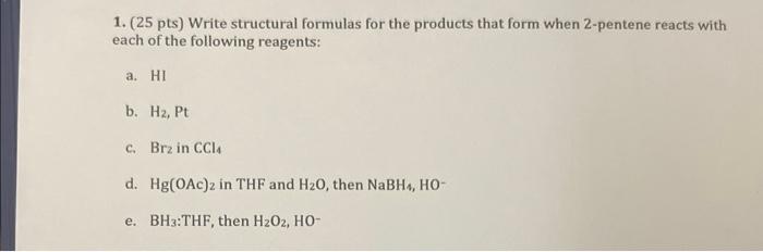 Solved 1. (25 pts) Write structural formulas for the | Chegg.com
