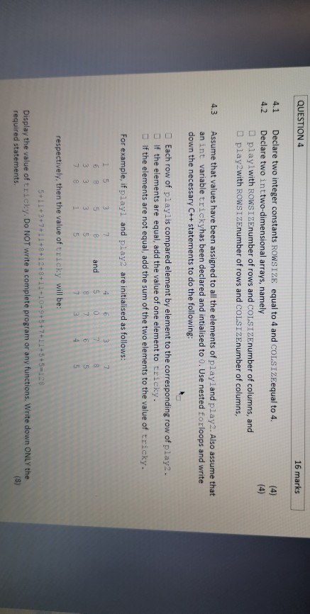 Solved QUESTION 4 16 marks 4.1 4.2 Declare two integer | Chegg.com