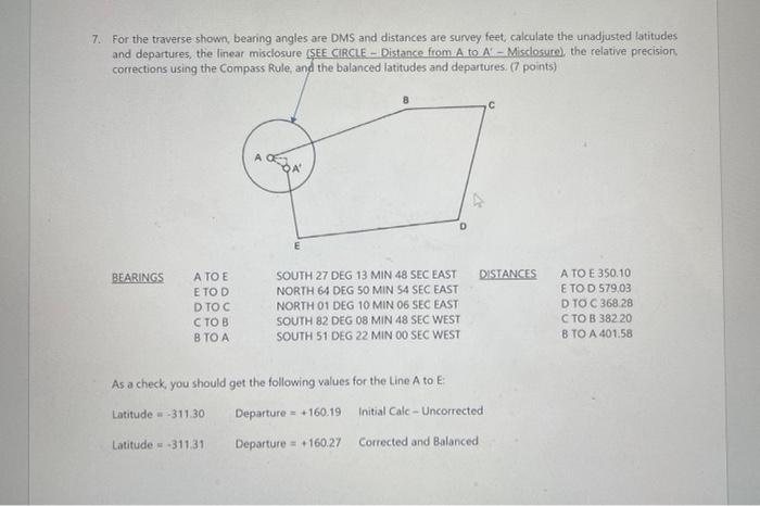 Solved 7. For the traverse shown, beaning angles are DMS and | Chegg.com