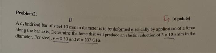 Solved Problem2: D h 16 points) A cylindrical bar of steel | Chegg.com