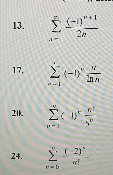 Solved determine whether the series is absolutely | Chegg.com