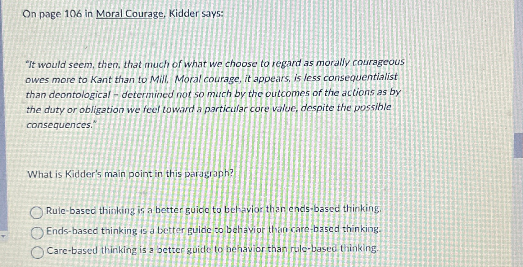 Solved On page 106 ﻿in Moral Courage, Kidder says:"It would | Chegg.com