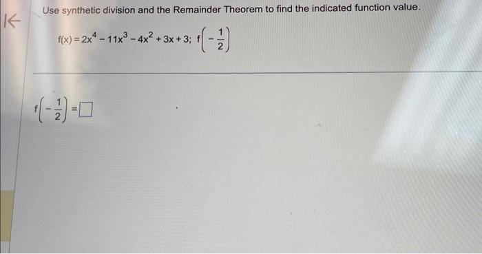 Solved Use synthetic division and the Remainder Theorem to | Chegg.com