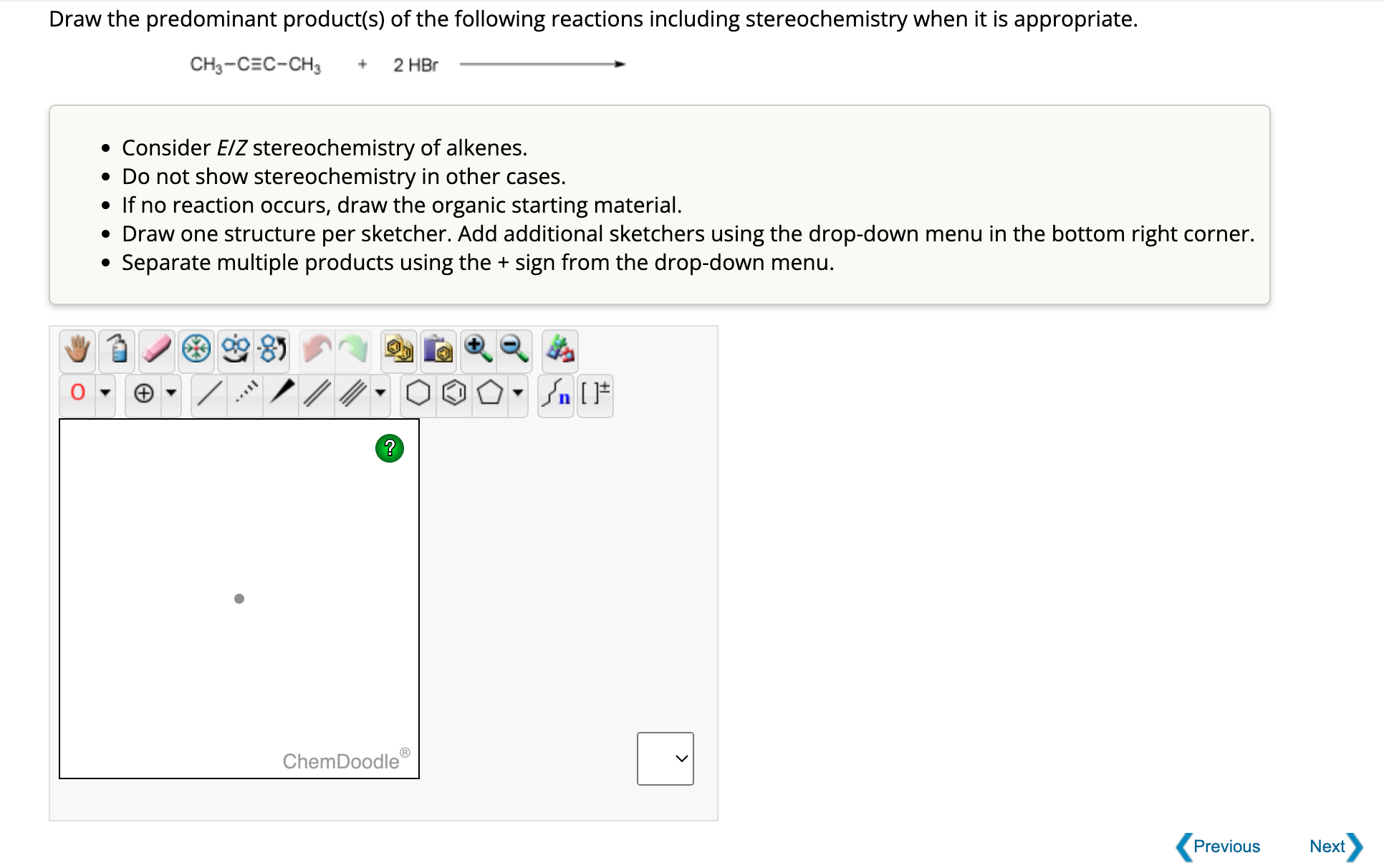 Solved Draw the predominant product(s) ﻿of the following | Chegg.com