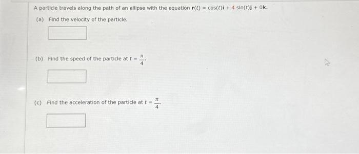 Solved A particle travels along the path of an ellipse with | Chegg.com