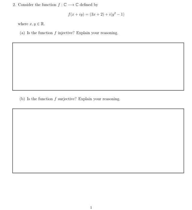 Solved Q2 Consider the function f : C −→ C defined by | Chegg.com