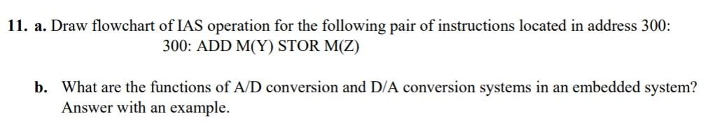 11. a. Draw flowchart of IAS operation for the | Chegg.com