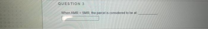 Solved When AMR=SMR, the parcel is considered to be at. | Chegg.com