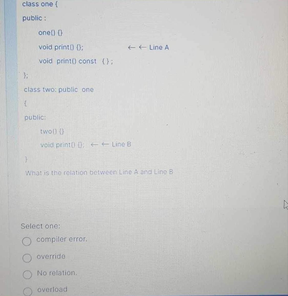 Solved class one {public :one() {}void print() {} ﻿;larrlarr | Chegg.com
